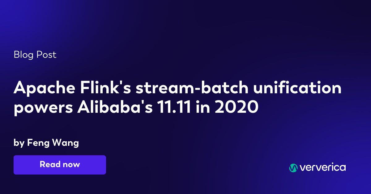 Apache Flink's stream-batch unification powers Alibaba's 11.11 in 2020